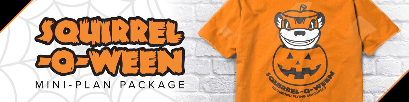 2019 Squirrel-O-Ween Mini Plan Ticket Package | Flying Squirrels